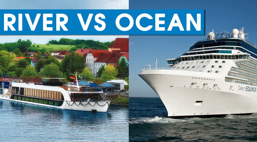 River Cruise or Ocean Cruise - What's the difference?